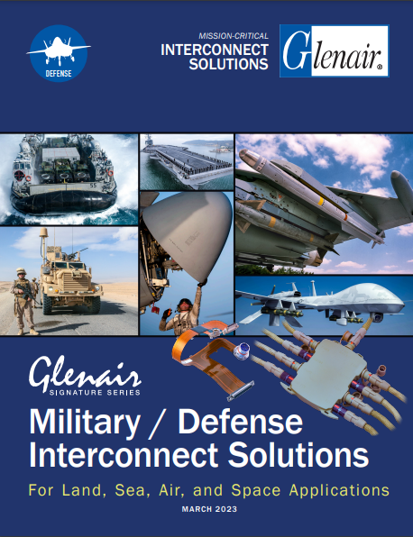 Glenair Signature Interconnect Innovations for Land, Sea, Air and Space ...